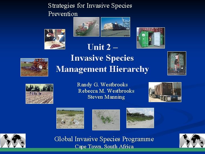 Strategies for Invasive Species Prevention Unit 2 Invasive