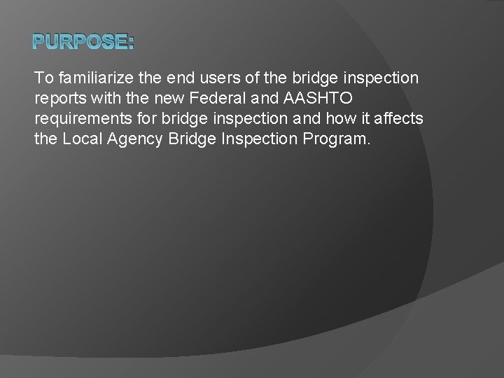 Understanding the 2017 ODOT Bridge Inspection Reports PURPOSE