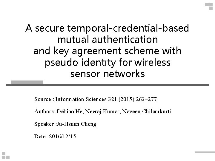 A secure temporalcredentialbased mutual authentication and key agreement
