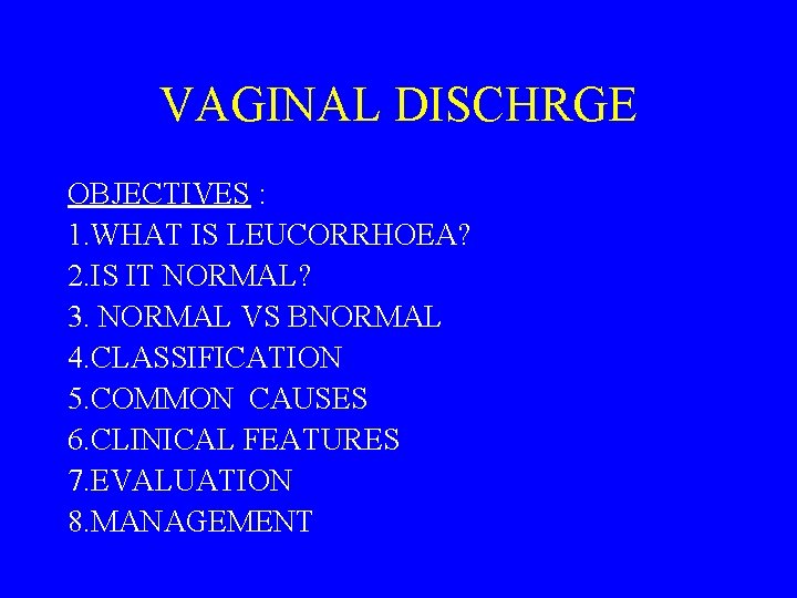 VAGINAL DISCHARGE DR Sathisha Nayak Dept of O