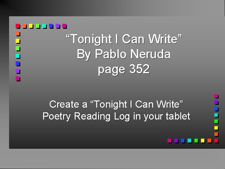 Tonight I Can Write By Pablo Neruda page