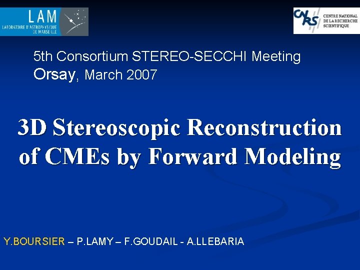 5 th Consortium STEREOSECCHI Meeting Orsay March 2007