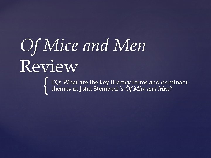 Of Mice and Men Review EQ What are