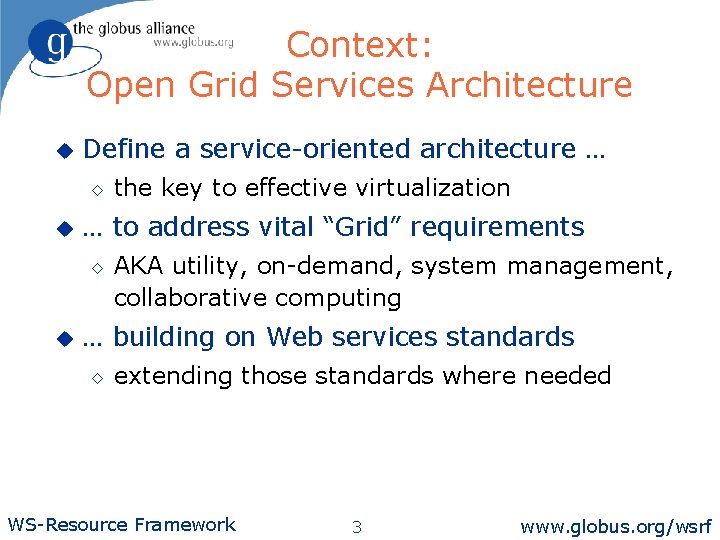 WSResource Framework Globus Alliance Perspectives Ian Foster Argonne