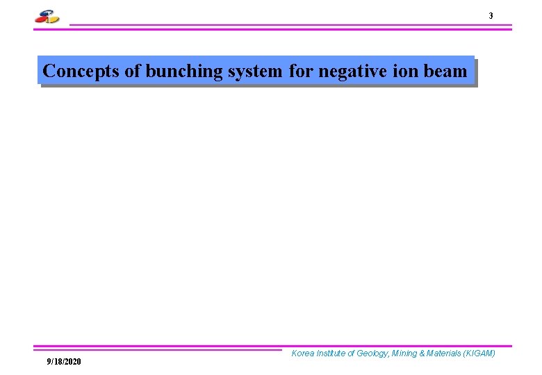 3 Concepts of bunching system for negative ion