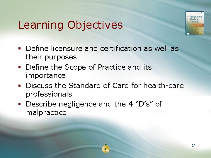 Chapter 6 Legal Considerations 2 Learning Objectives Define