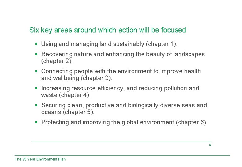 The 25 Year Environment Plan The Plan is