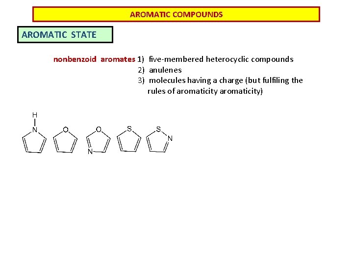 AROMATIC COMPOUNDS Benzene and its structure was discovered