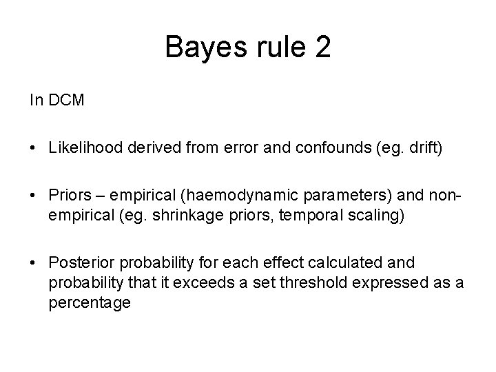 DCM theory Bayseian inference DCM examples Choosing the