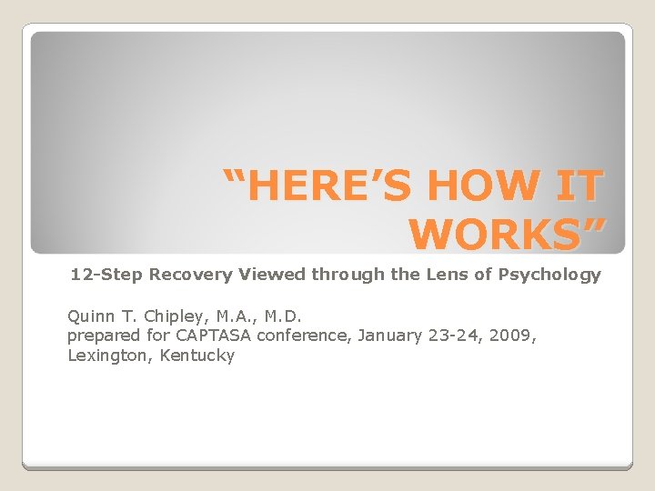 HERES HOW IT WORKS 12 Step Recovery Viewed