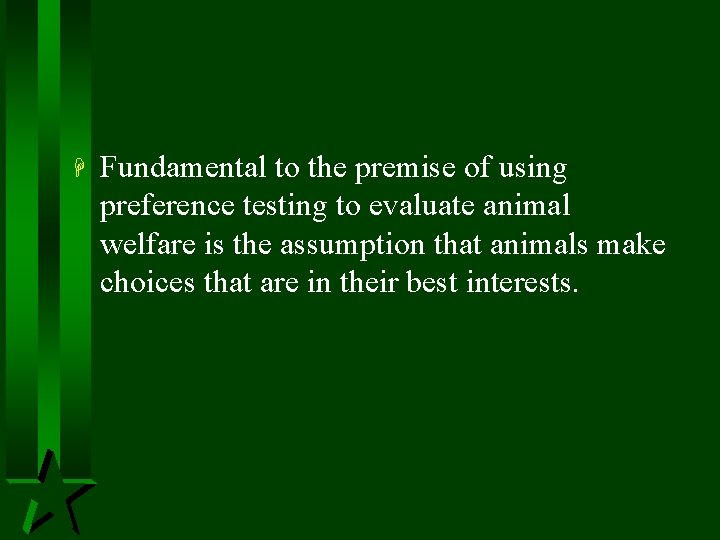 Preference and Motivation Testing as They Relate to