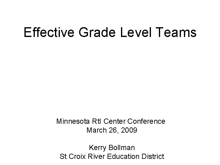 Effective Grade Level Teams Minnesota Rt I Center