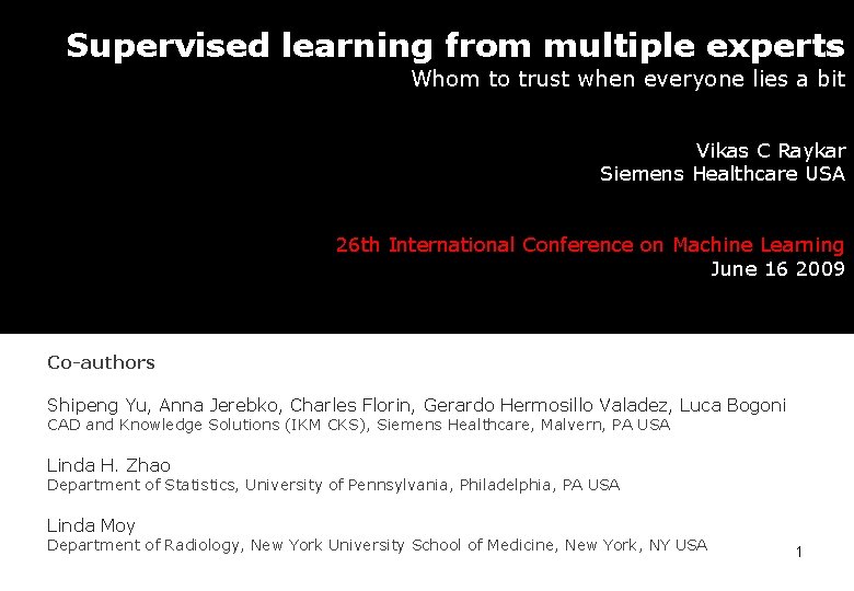 Supervised learning from multiple experts Whom to trust