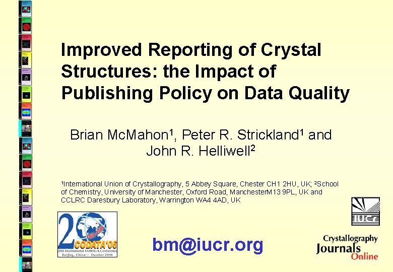Improved Reporting of Crystal Structures the Impact of