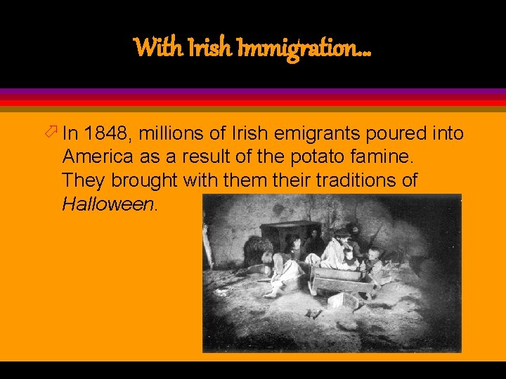 Halloween Origins and Traditions Origins Halloween began two