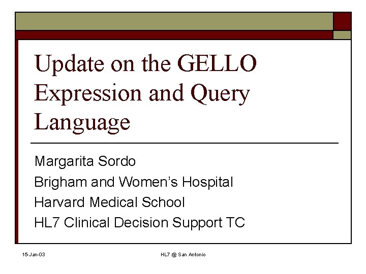 Update on the GELLO Expression and Query Language