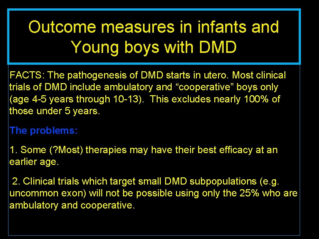 Outcome measures in infants and young boys with