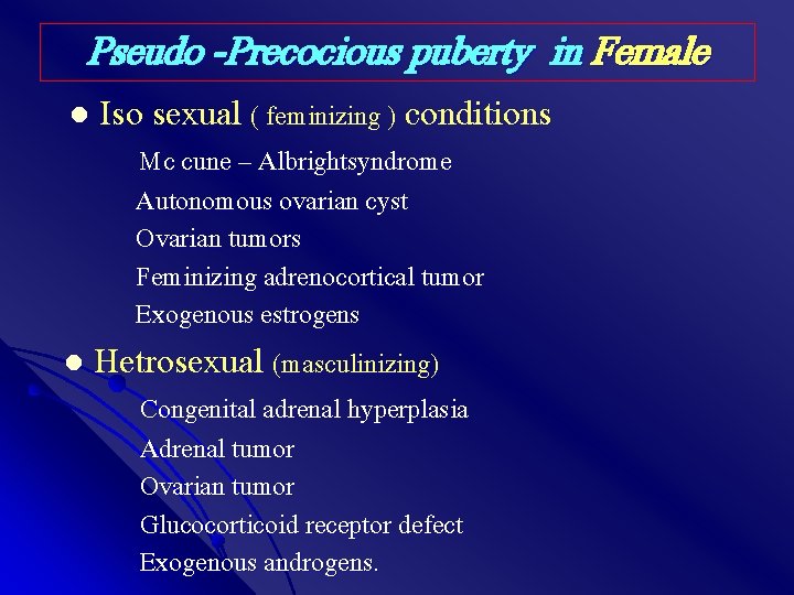 Precocious Puberty H Delshad M D Endocrinologist PUBERTY