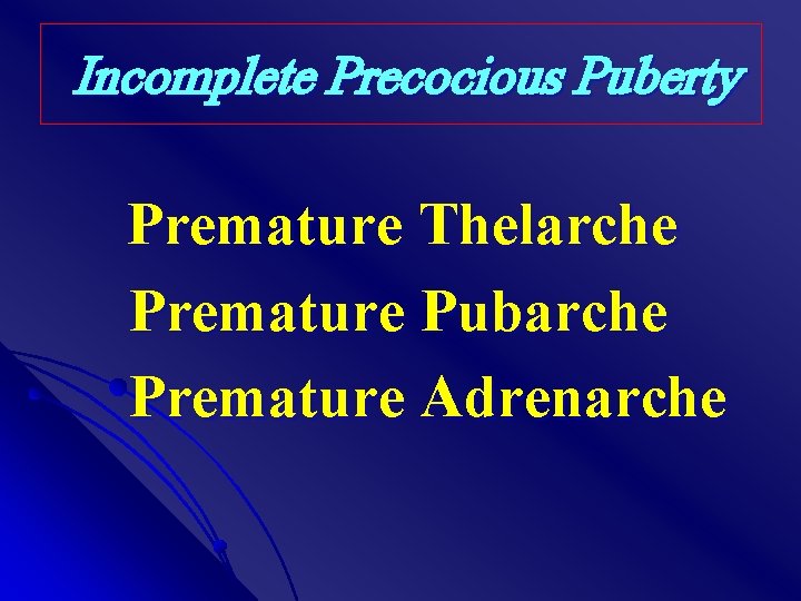 Precocious Puberty H Delshad M D Endocrinologist PUBERTY