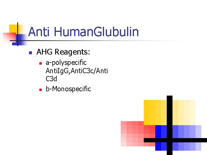 Anti Human Glubulin n AHG Reagents n n