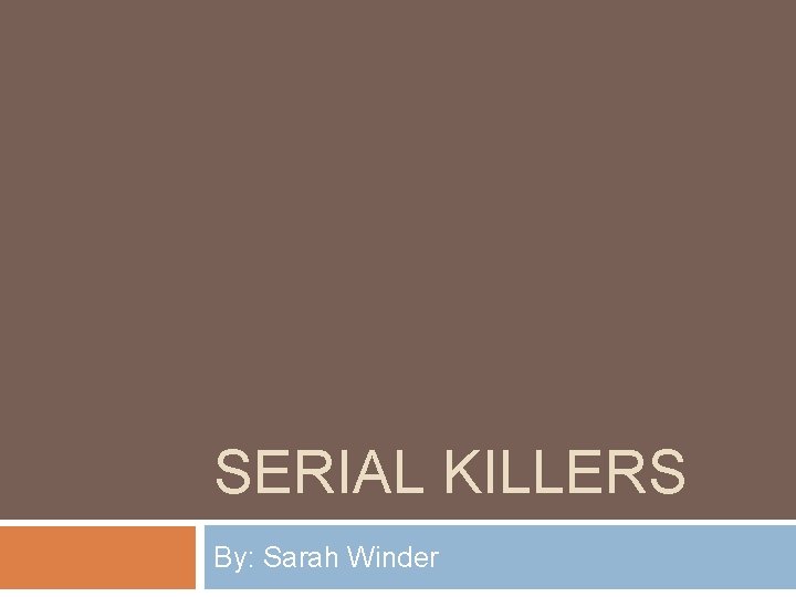 SERIAL KILLERS By Sarah Winder Gerald Gallego Born