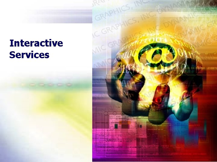 Interactive Services New Tendencies Time to Market Connectivity