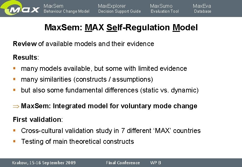 Max Sem Max Explorer Max Sumo Behaviour Change