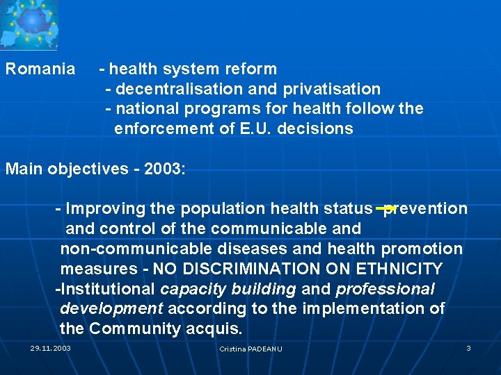 ROMANIA MINISTRY OF HEALTH GENERAL DIRECTORATE OF PUBLIC