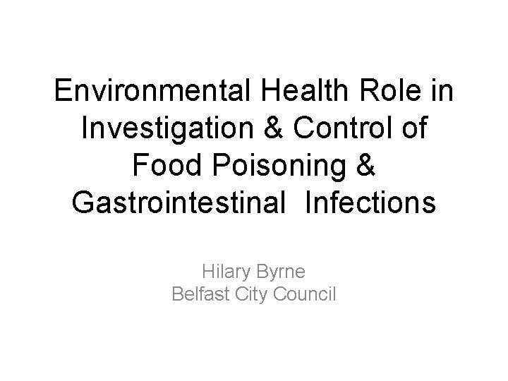 Environmental Health Role in Investigation Control of Food