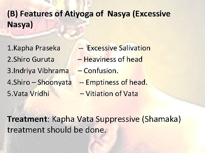 Nasya Karma Introduction The nose is the doorway