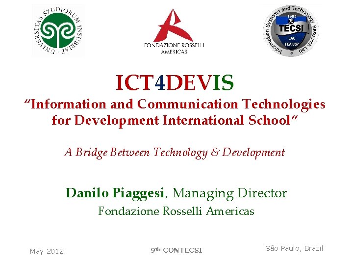 ICT 4 DEVIS Information and Communication Technologies for