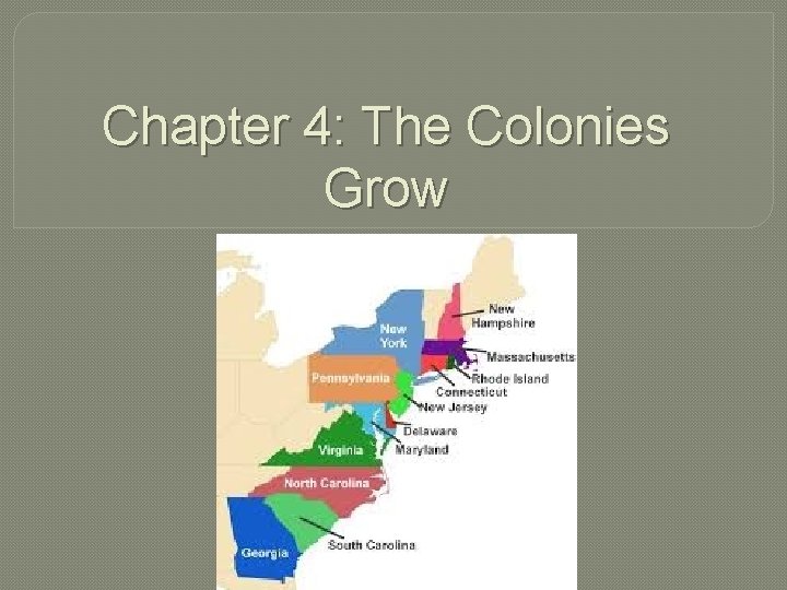 Chapter 4 The Colonies Grow Section 1 Life