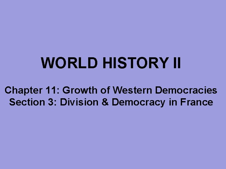 WORLD HISTORY II Chapter 11 Growth of Western