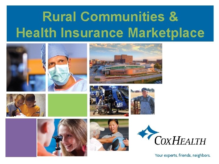 Rural Communities Health Insurance Marketplace Agenda Rural Outreach