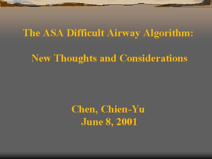 The ASA Difficult Airway Algorithm New Thoughts and