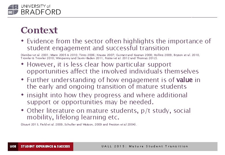 Understanding mature student transition into and through university