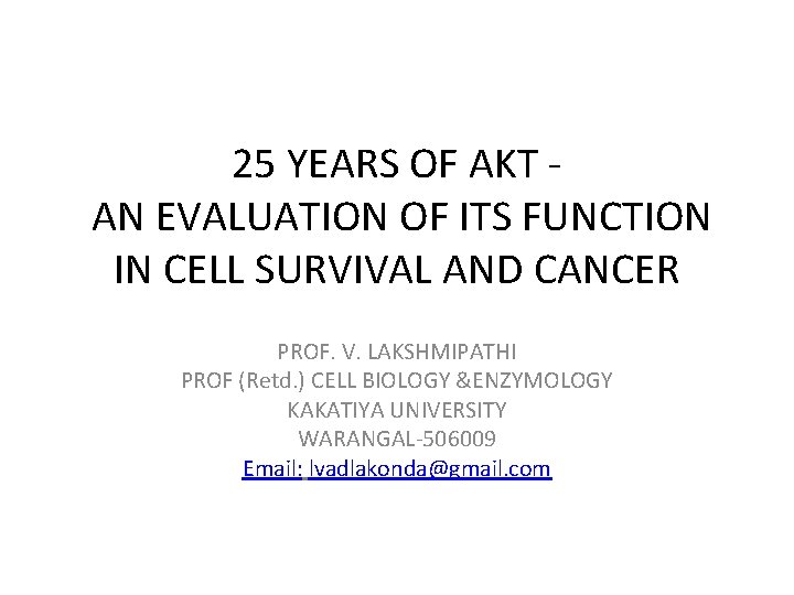 25 YEARS OF AKT AN EVALUATION OF ITS