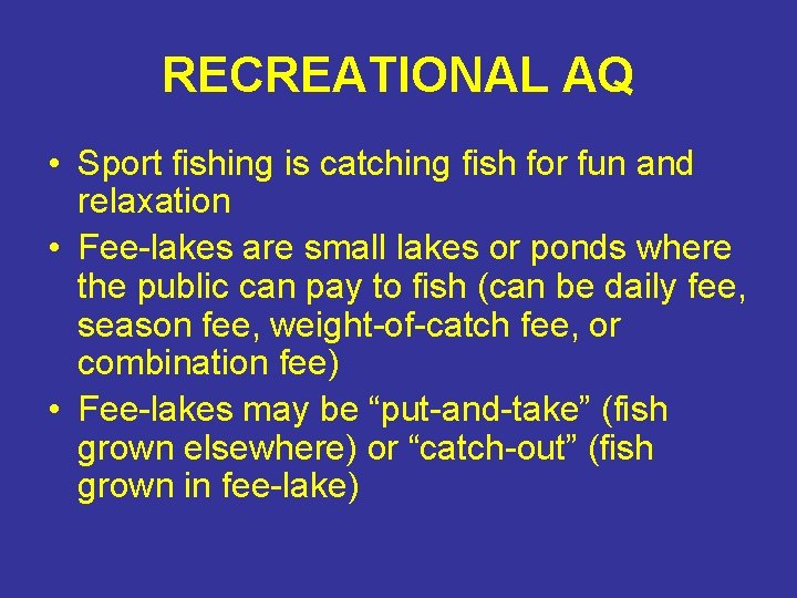 RECREATIONAL AQUACULTURE objectives Explain meaning and kinds Describe