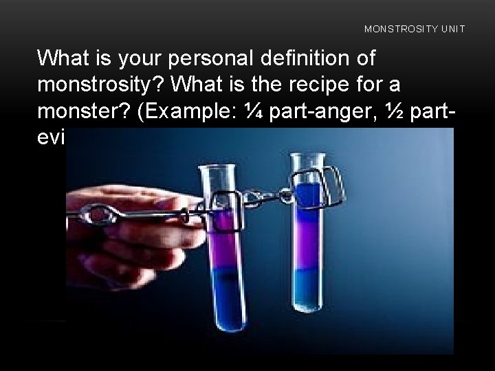 MONSTROSITY UNIT What is your personal definition of