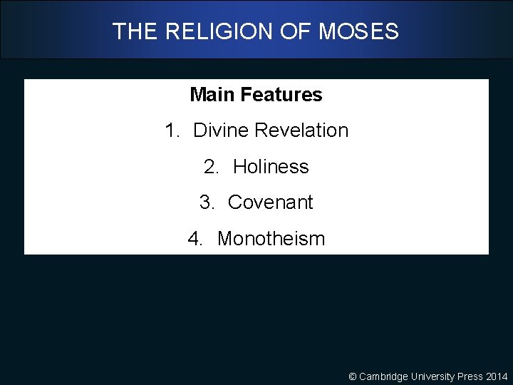 THE RELIGION OF MOSES Main Features 1 Divine