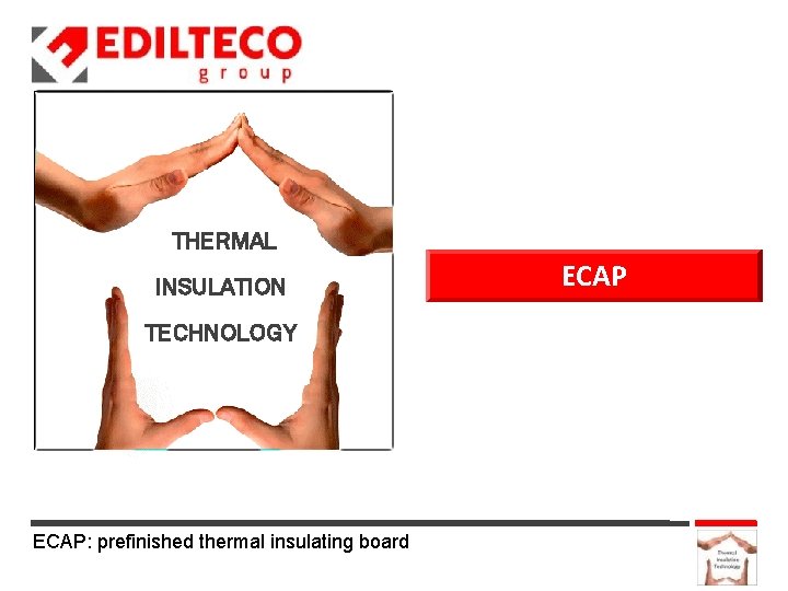 THERMAL INSULATION TECHNOLOGY ECAP prefinished thermal insulating board