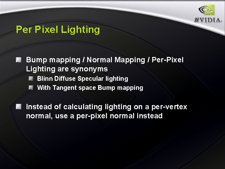 Integrating Shaders into Your Game Engine Bryan Dudash