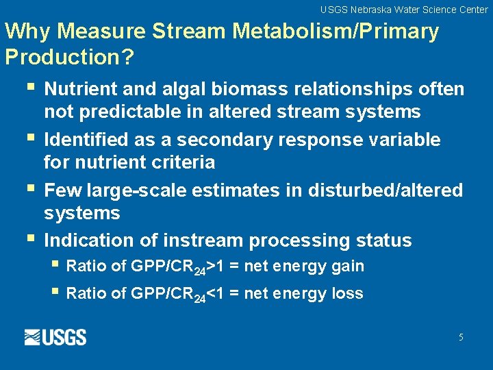 The Use of Calculated Stream Metabolism in Understanding