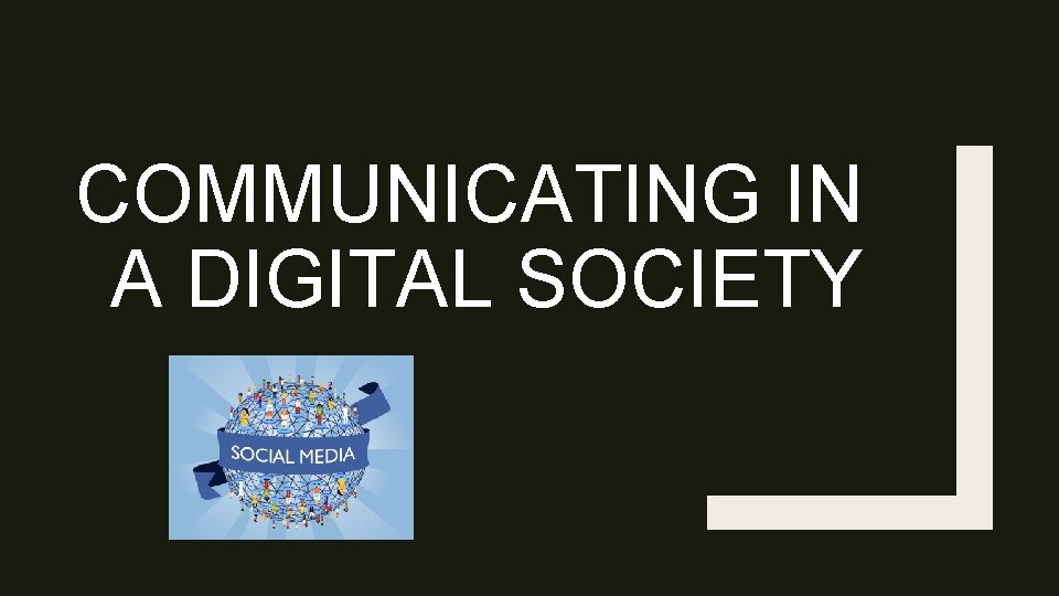 COMMUNICATING IN A DIGITAL SOCIETY INTERNET USES IN