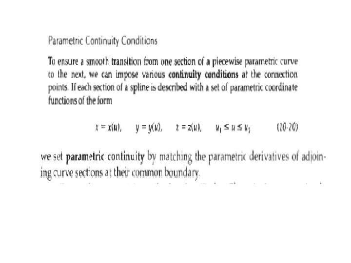 Quadratic Surfaces SPLINE REPRESENTATIONS a spline is a
