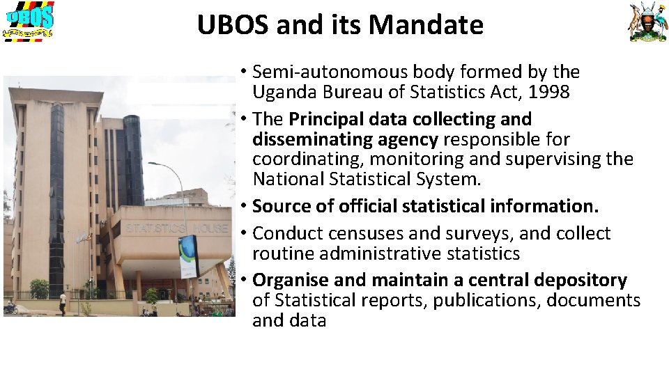 UGANDA BUREAU OF STATISTICS Use of electronic data