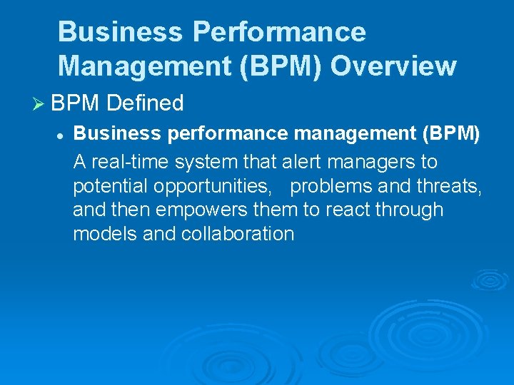 Chapter 4 Business Performance Management Business Performance Management
