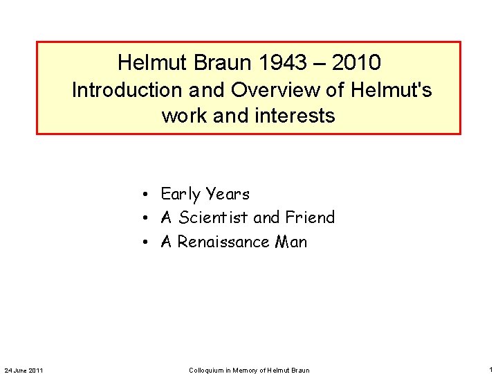 Helmut Braun 1943 2010 Introduction and Overview of