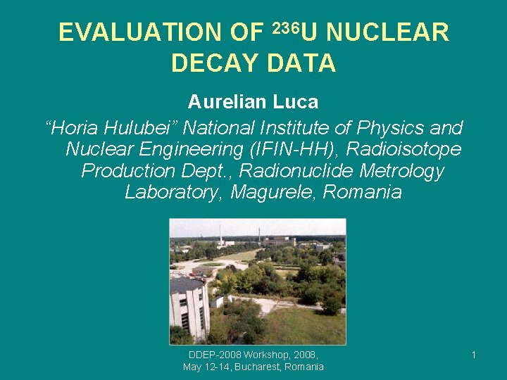 EVALUATION OF 236 U NUCLEAR DECAY DATA Aurelian