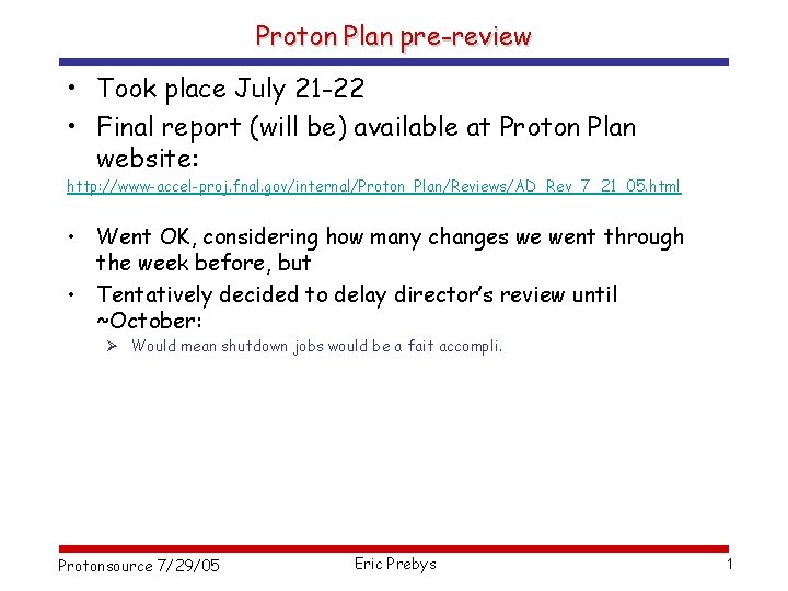 Proton Plan prereview Took place July 21 22
